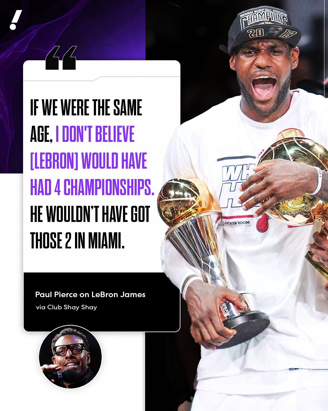 "If we were the same age, I don't believe LeBron would have had 4 ...